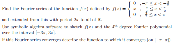 Solved Find the Fourier series of the function f(x) defined | Chegg.com