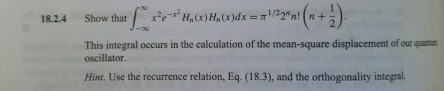 Solved Show that integral^infinity_-infinity x^2 e^-x^2 H_n | Chegg.com