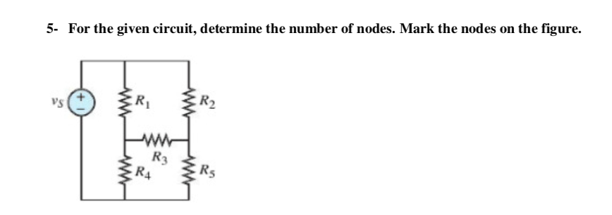 Solved 5- For the given circuit, determine the number of | Chegg.com