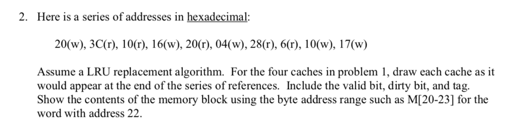 Solved 2. Here is a series of addresses in hexadecimal | Chegg.com