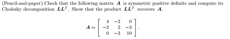 Solved Check that the following matrix A is symmetric | Chegg.com