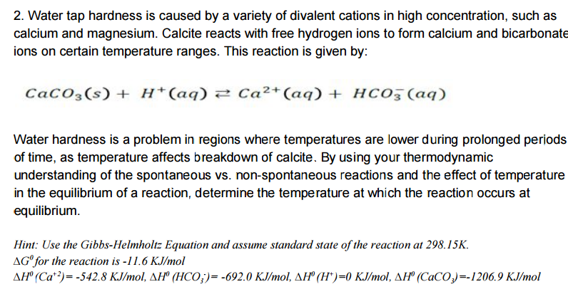 Water tap hardness is caused by a variety of divalent | Chegg.com
