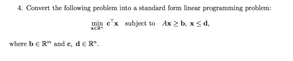Solved Convert the following problem into a standard form | Chegg.com