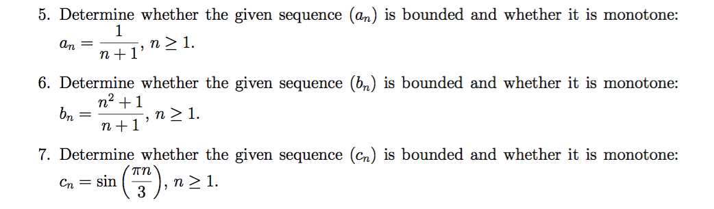 Solved Determine whether the given sequence (an) is bounded | Chegg.com