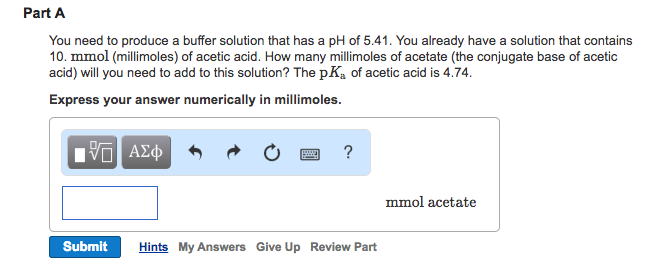 Solved You need to produce a buffer solution that has a pH | Chegg.com