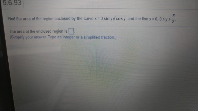 Solved 5693 Find The Area Of The Region Enclosed By The