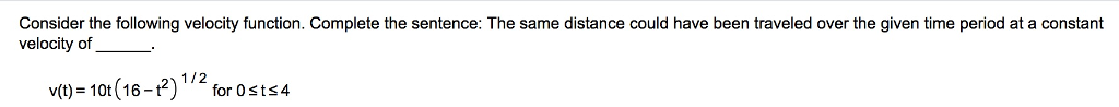 Solved Consider the following velocity function. Complete | Chegg.com