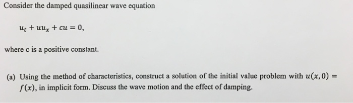 Solved Consider the damped quasilinear wave equation u_t + | Chegg.com