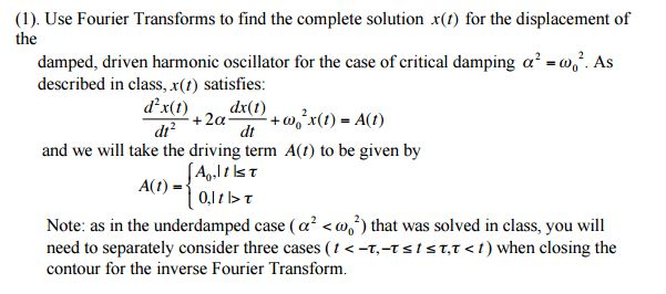 Solved Use Fourier Transforms to find the complete solution | Chegg.com