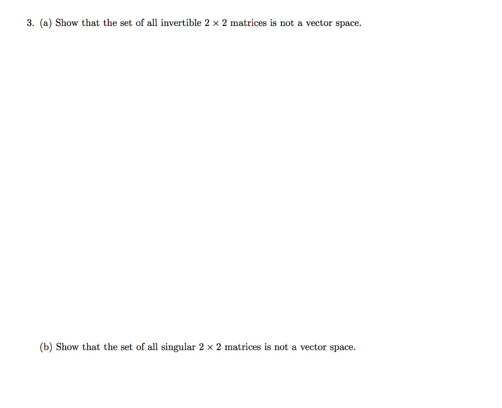 Solved 3 A Show That The Set Of All Invertible 2 × 2