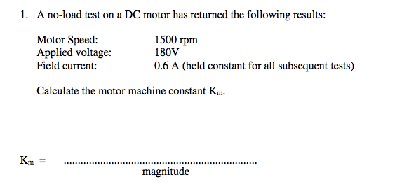 Solved A no-load test on a DC motor has returned the | Chegg.com