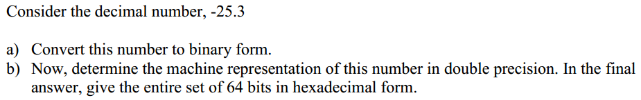 Solved Consider the decimal number, -25.3 a) Convert this | Chegg.com