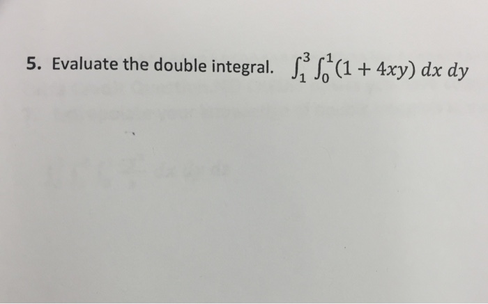 Solved Evaluate the double integral, integral^3_1 | Chegg.com