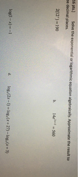 Solved Solve the exponential or logarithmic equation | Chegg.com