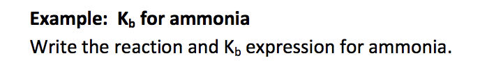 Solved Example: K, for ammonia Write the reaction and Kb | Chegg.com