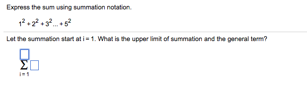 Solved Express The Sum Using Summation Notation 1 2 2 2