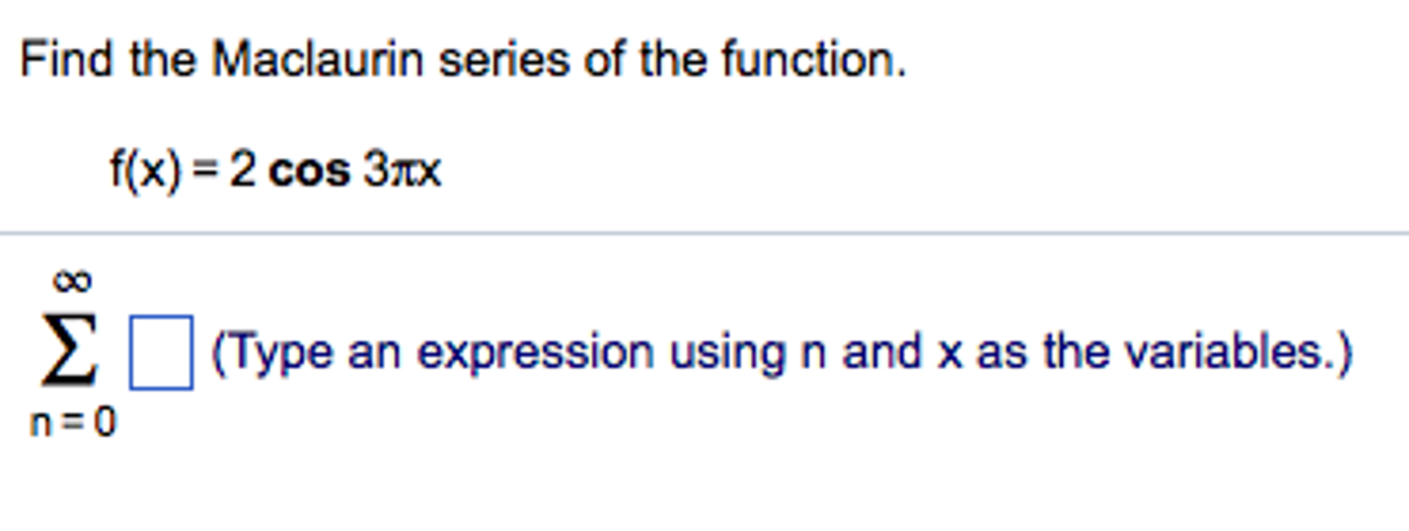 Solved Find the Maclaurin series of the function f(x) = | Chegg.com