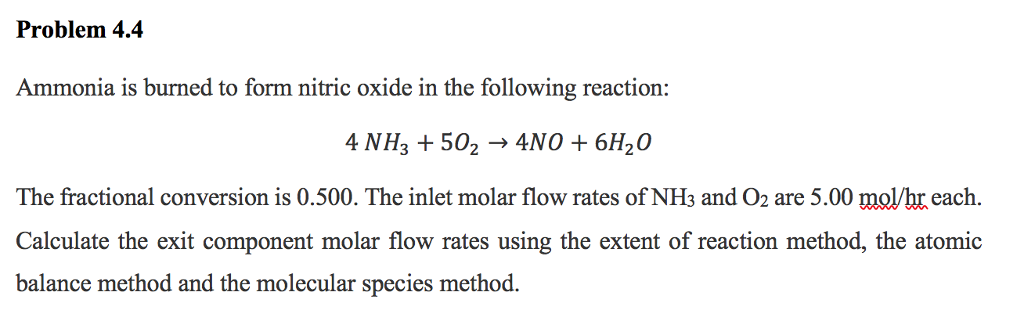 Solved Problem 4.4 Ammonia is burned to form nitric oxide in | Chegg.com