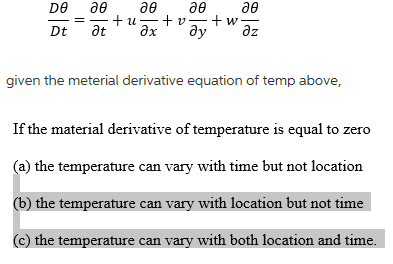 Solved given the meterial derivative equation of temp above, | Chegg.com