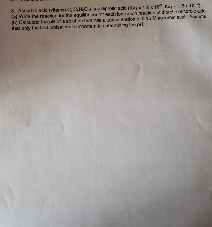 Solved 3. Ascorbic acid (vitamin C, C6H806) is a diprotic | Chegg.com