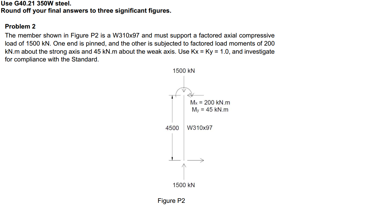 Solved The member shown in Figure P2 is a W310x97 and must | Chegg.com