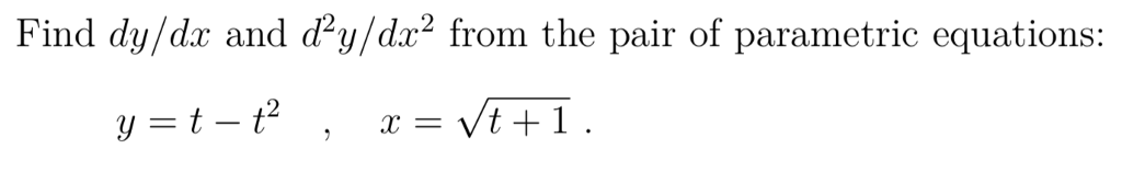 Solved Find dy/dx and d2y/dx2 from the pair of parametric | Chegg.com