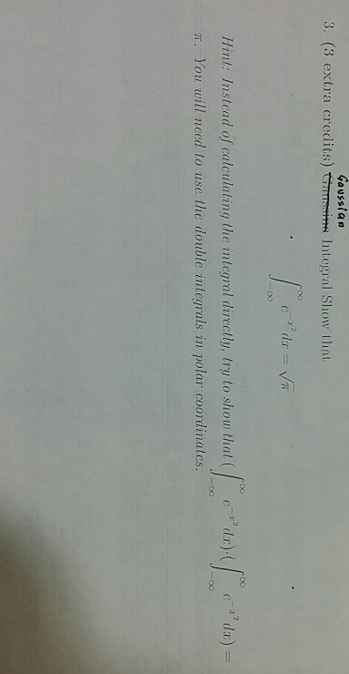 Solved Gaussian 3. (3 extra credits) Gammimm Integral Show | Chegg.com