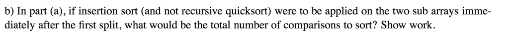 Solved 1. Quicksort (Simplified Split) (15 pts, 10+5) You | Chegg.com