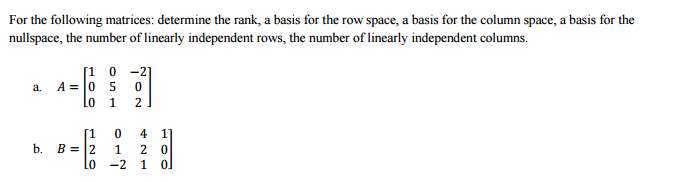 Solved For the following matrices: determine the rank, a | Chegg.com