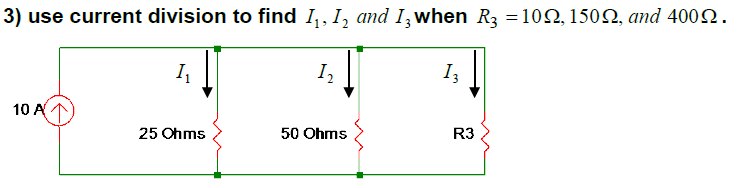Solved 3) use current division to find I1,I2 and I3 when | Chegg.com