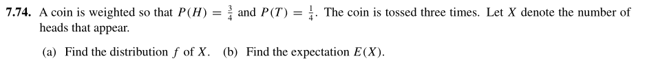 Solved A coin is weighted so that P(H) = 3/4 and P(T) = 1/4. | Chegg.com