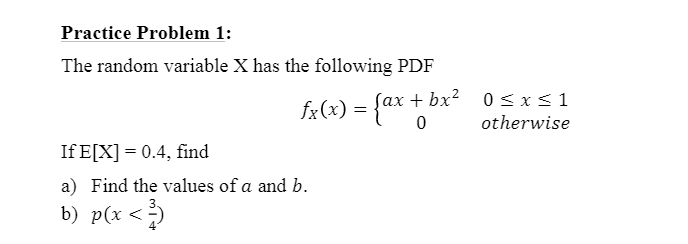 Solved The random variable X has the following PDF f_x(x) = | Chegg.com