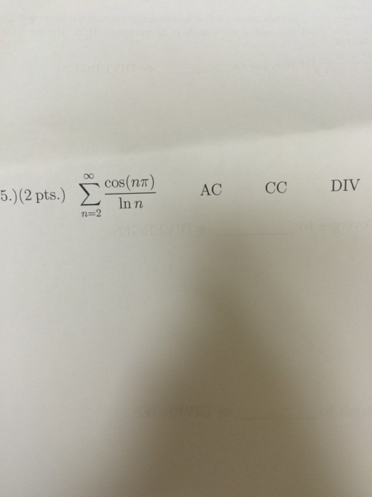 Solved 5.)(2 pts.) Sigma n = 2 to infinity cos(npi/In n AC | Chegg.com