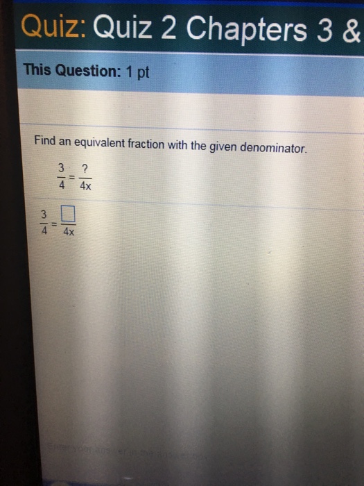 Solved Find an equivalent fraction with the given | Chegg.com