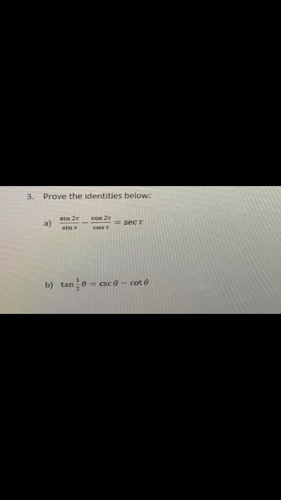 Solved 3. Prove the identities below: sin 2t sin ? cosa a) | Chegg.com