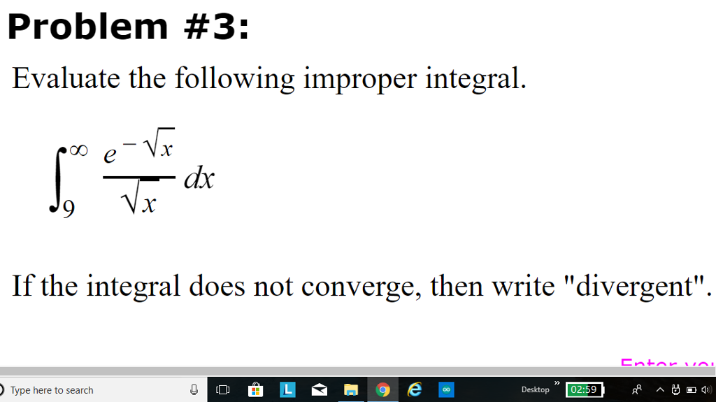 Solved Problem #3: dr If the integral does not converge, | Chegg.com