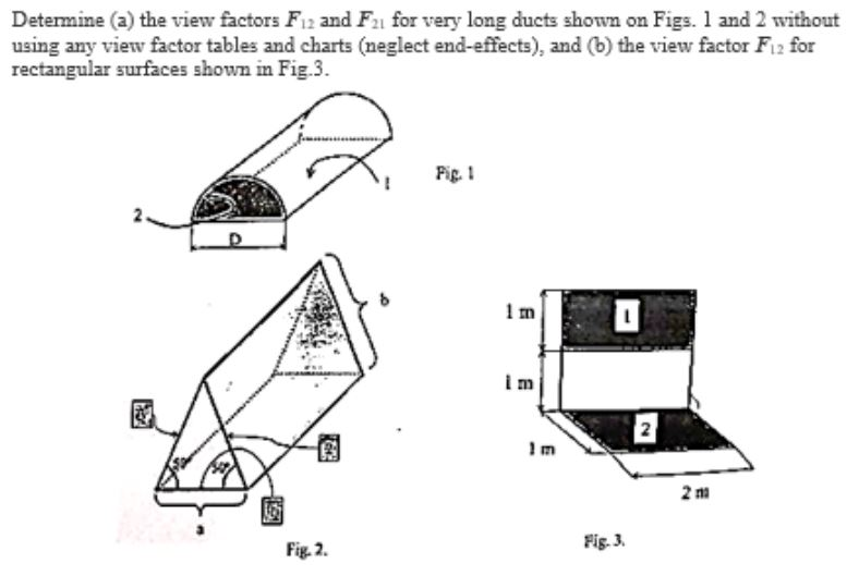 Solved Determine (a) the view factors Fi and Fi for very | Chegg.com