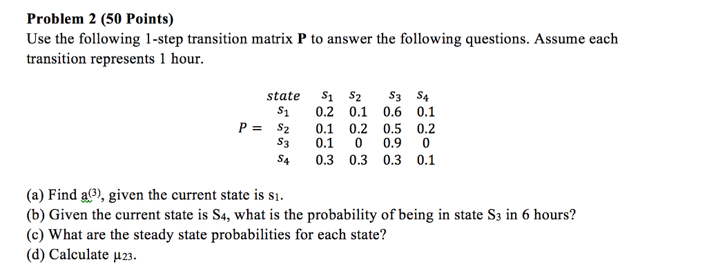 Absolute Probabilities Given the transition matrix P | Chegg.com