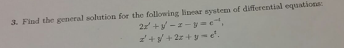 Solved find the general solution for the following linear | Chegg.com