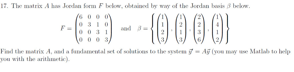 Solved The matrix A has Jordan form F below, obtained by way | Chegg.com