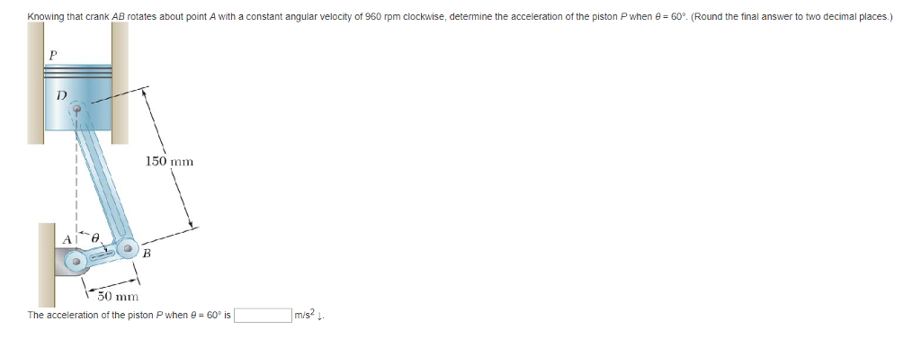 Solved Knowing that crank AB rotates about point A with a | Chegg.com Solved Knowing that crank AB rotates about point A with a | Chegg.com