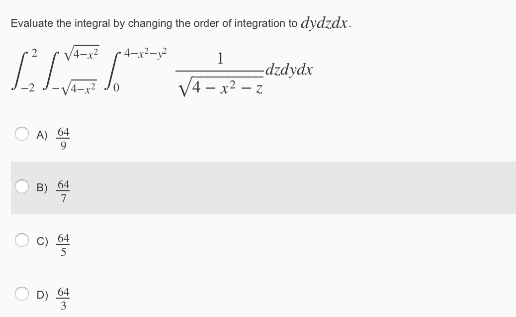 Solved Evaluate the integral by changing the order of | Chegg.com
