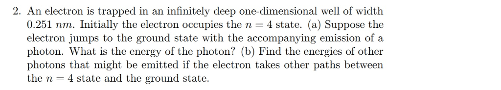 Solved 2 An Electron Is Trapped In An Infinitely Deep