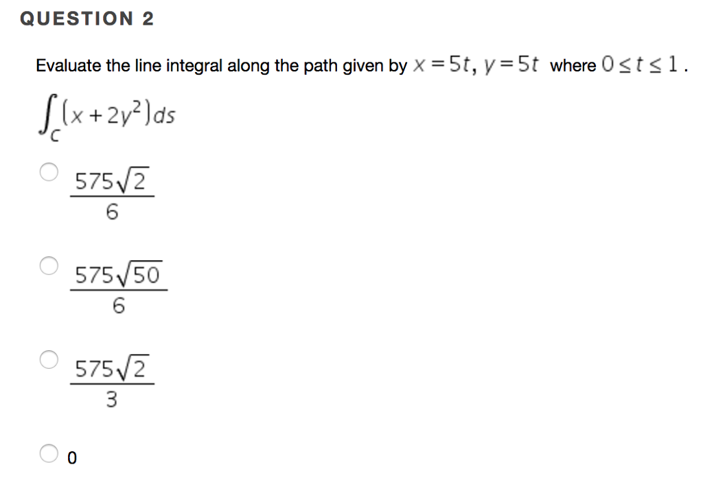 Solved Evaluate the line integral along the path given by x | Chegg.com