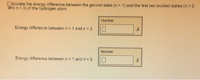 Solved Calculate the energy difference between the ground | Chegg.com