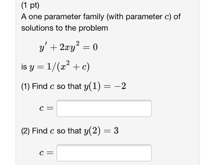 Solved A one parameter family (with parameter c) of | Chegg.com