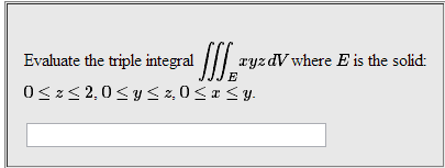 Solved Evaluate the triple integral xyz dV where E is the | Chegg.com