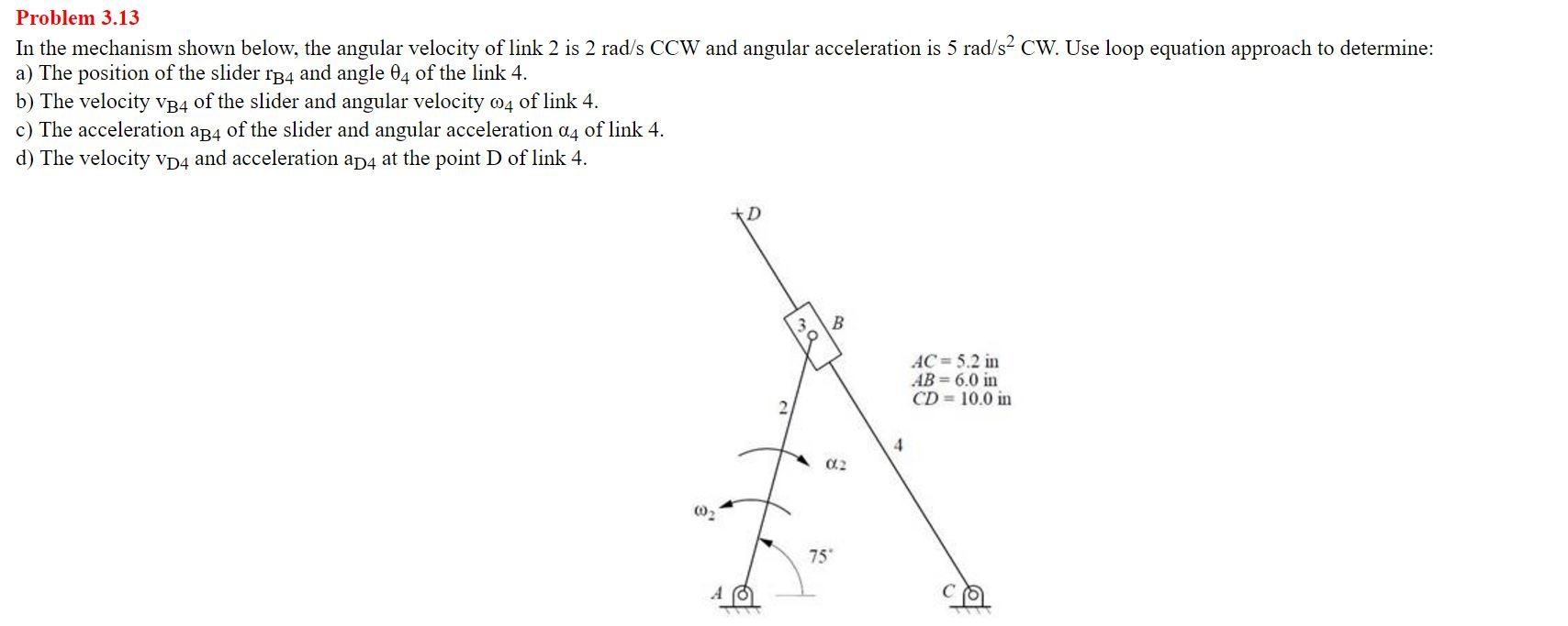 In the mechanism shown below, the angular velocity of | Chegg.com