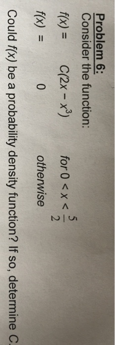 Solved Consider the function f(x)= C(2x - x^3) for 0 | Chegg.com
