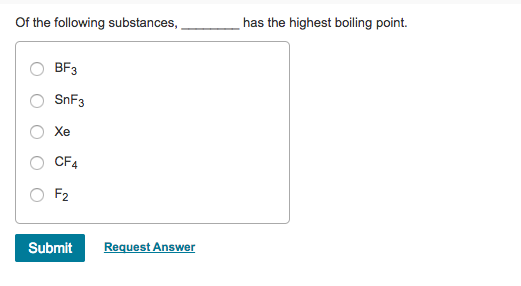 Solved Of the following substances, has the highest boiling | Chegg.com